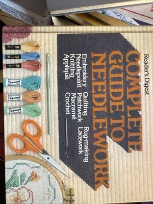 Reader's Digest Complete Guide to Needlework 1979 Vintage Craft Sewing ...