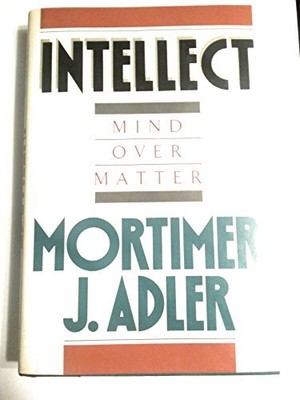INTELLECT MIND OVER MATTER By Mortimer J. Adler **Mint Condition** 9780025003507 | eBay