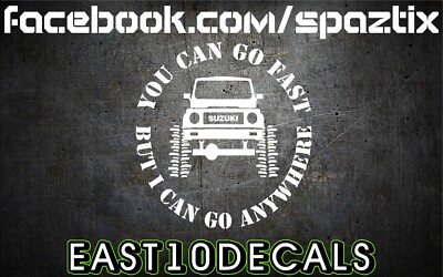 YOU CAN GO FAST BUT I CAN GO ANYWHERE SAMAURI VINYL DECAL STICKER 6 ...