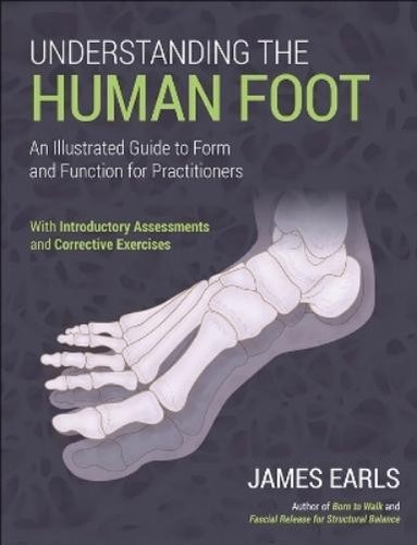 James Earls Understanding the Human Foot (Tascabile) 9781718245563 | eBay