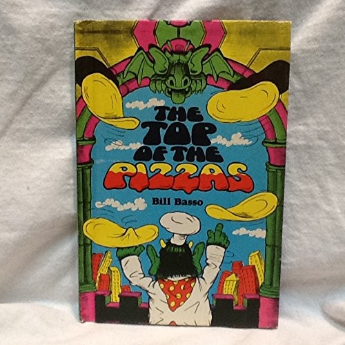 THE TOP OF THE PIZZAS By Bill Basso - Hardcover *Excellent Condition ...