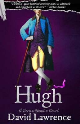 Hugh: A Hero without a Novel by David Lawrence: New 9781737723318| eBay