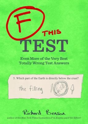 F This Test: Even More of the Very Best Totally Wrong Test Answers | eBay