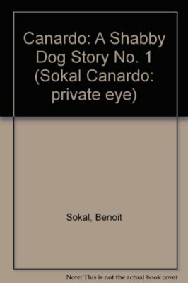 Canardo: A Shabby Dog Story No. 1 (Sokal Canardo: ... by Sokal, Benoit ...