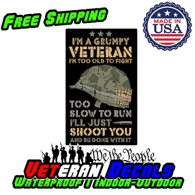 Grumpy Shoot You Veteran Military Armed Forces Decal Sticker Car Truck ...