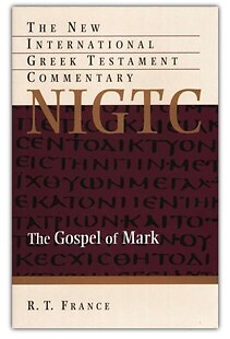 The Gospel of Mark: New International Greek Testament Commentary [NIGTC ...
