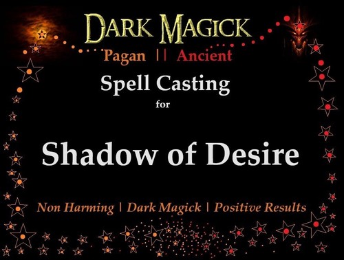 Shadow of Desire - Dark Magick Spell - Pagan Magick Spells | eBay