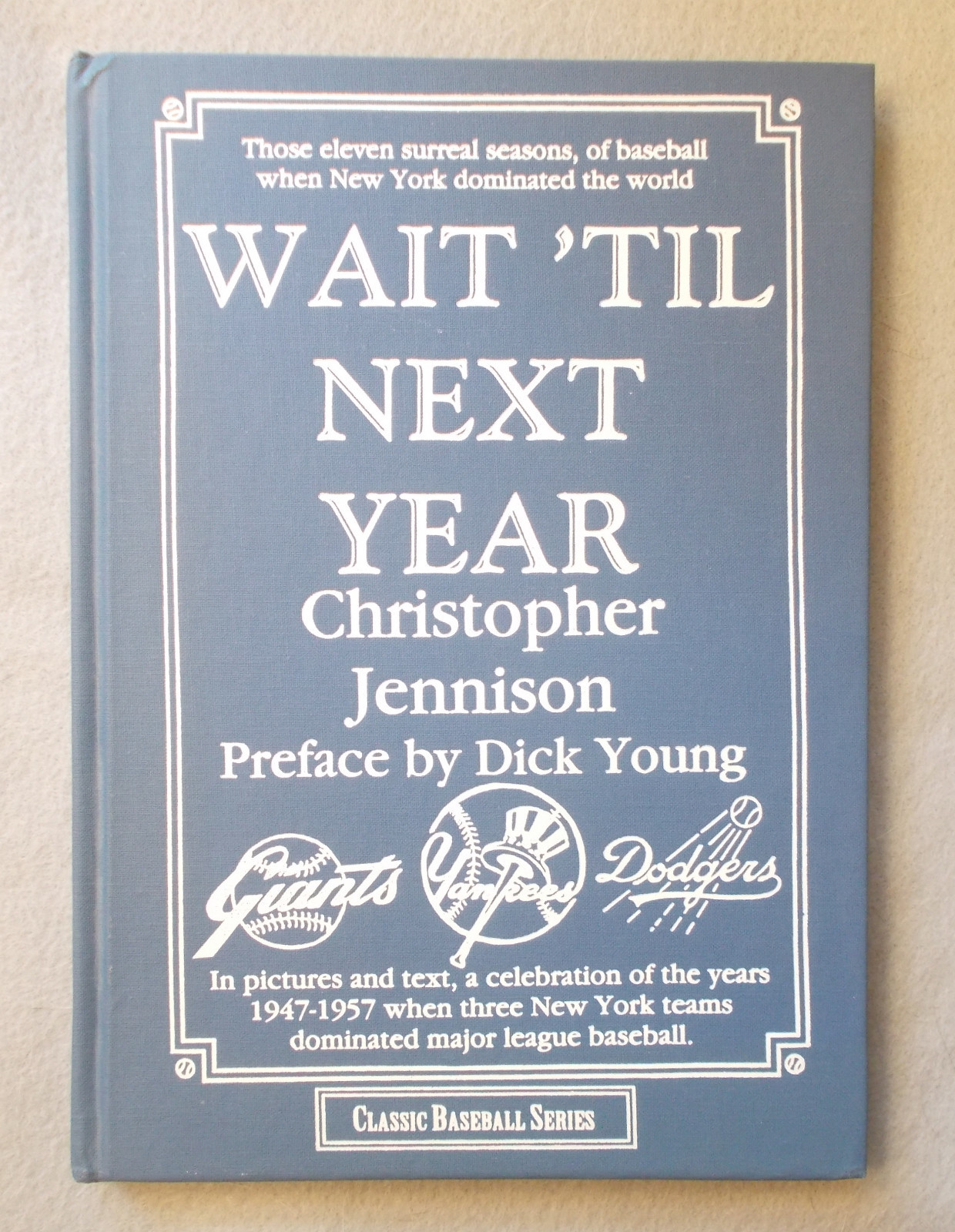 WAIT TIL NEXT YEAR by Christopher Jennison 1947-1957 NEW YORK DOMINATED ...