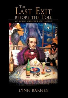 The Last Exit Before the Toll: Art, Death, Asperger's, and Dreams by ...