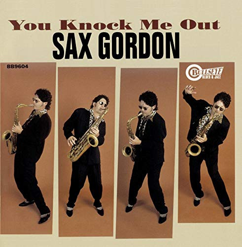 SAX GORDON - You Knock Me Out - CD - **BRAND NEW/STILL SEALED** | eBay