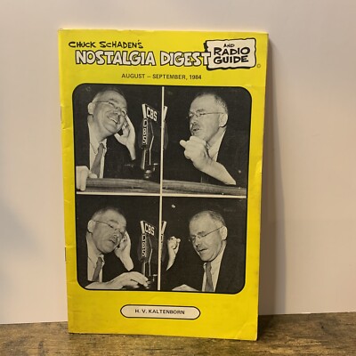 NOSTALGIA DIGEST and RADIO GUIDE MAGAZINE H. V. Kaltenborn August ...