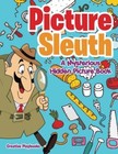 Picture Sleuth: A Mysterious Hidden Picture Book 9781683235507 Free ...