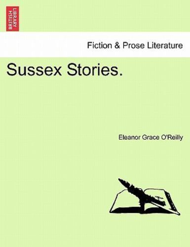 Sussex Stories by Eleanor Grace O'Reilly (2011, Trade Paperback) for ...