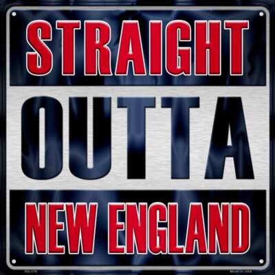 Straight Outta New England Novelty Metal Square Sign SQ-176 | eBay