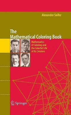 The Mathematical Coloring Book: Mathematics of Coloring and the ...