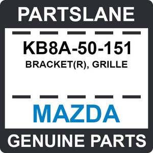 KB8A-50-151 Mazda OEM Genuine BRACKET(R), GRILLE | eBay