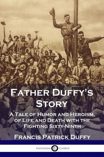 Francis Patrick Duffy Father Duffy's Story (Paperback) (UK IMPORT ...