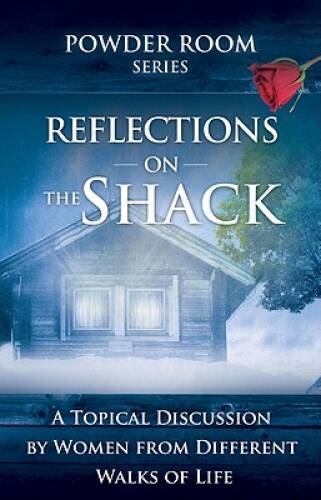 Reflections on the Shack (Powder Room) - Paperback By Angela Shears ...