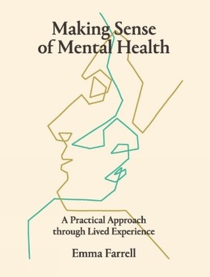 Emma Farrell Making Sense of Mental Health (Tascabile) | eBay