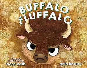 Buffalo Fluffalo (A Buffalo Fluffalo - Hardcover, by Kalb Bess - Very ...