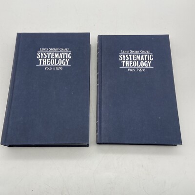 Lewis Sperry Chafer Systematic Theology Vols.5, 6, 7 & 8 (2 books ...