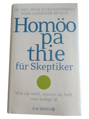 Omeopatia per Scettici Libro di Auto-Aiuto Irene Schlingensiepen | eBay