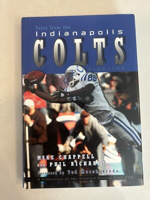 Tales from the Indianapolis Colts Sideline by Chappell, Mike; Richards ...