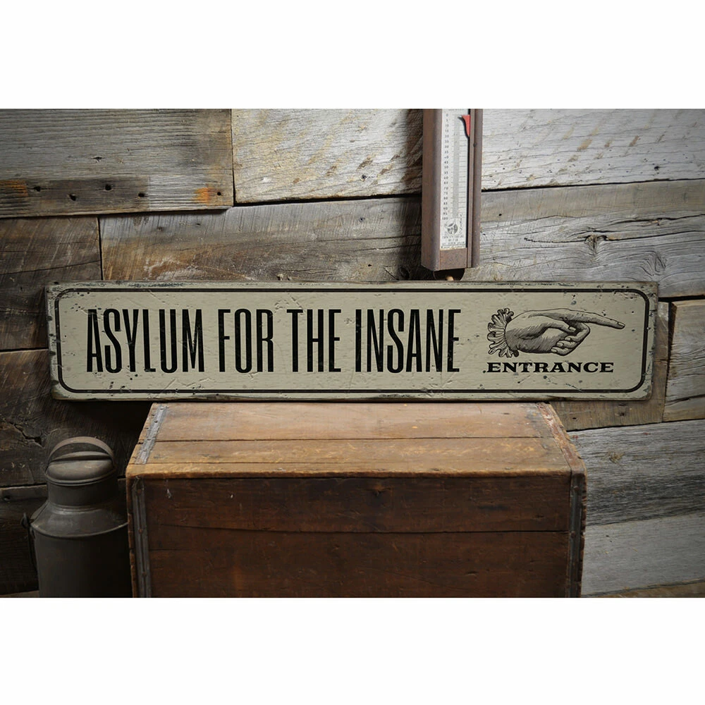 Insane Asylum Sign