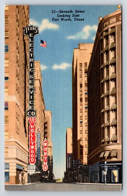 Postcard Seventh Street Looking East Fort Worth, TX, Electric Company ...