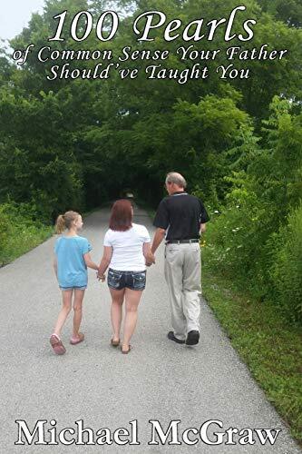 100 Pearls of Common Sense Your Father Should've Taught You ...