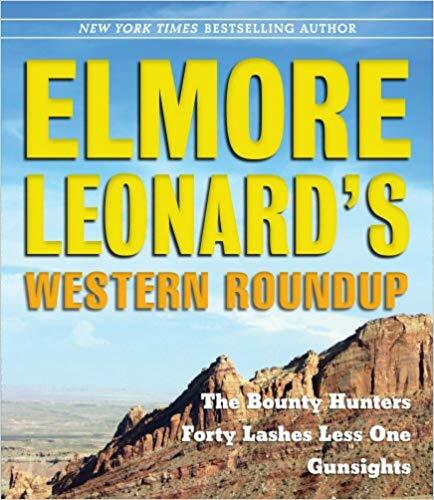 Elmore Leonard's Western Roundup : The Bounty Hunters; Forty Lashes ...
