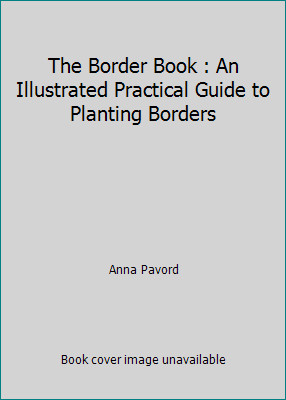 The Border Book : An Illustrated Practical Guide to Planting Borders | eBay