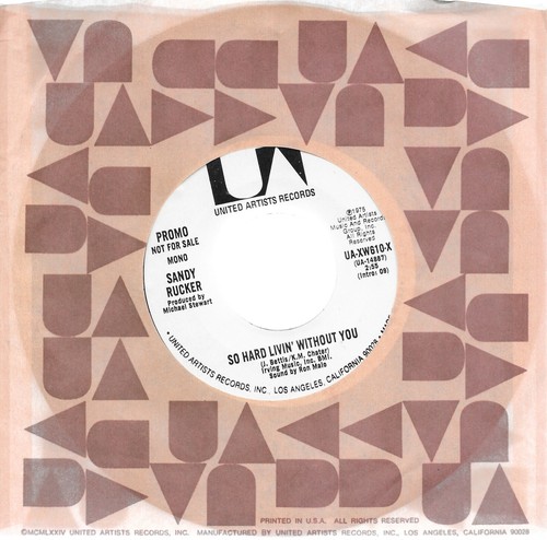 45rpm SANDY RUCKER - SO HARD LIVIN' WITHOUT YOU mono/stereo unplayed ...