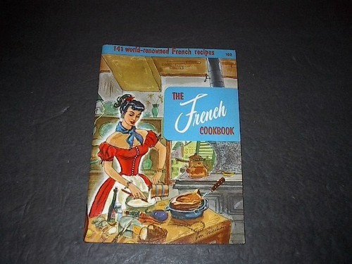 Vintage 1955 The French Cookbook w/ 141 French Recipes by Culinary Arts ...