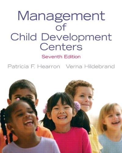 MANAGEMENT OF CHILD DEVELOPMENT CENTERS (7TH EDITION) By Patricia F. VG ...