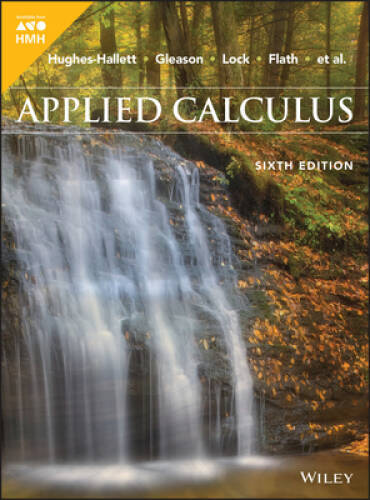 2018 Hughes-Hallett, Applied Calculus, Sixth Edition Student Edition ...