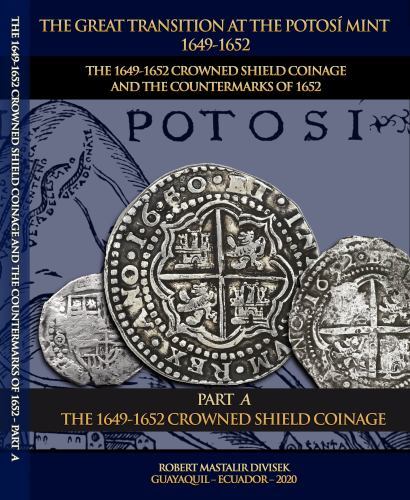 The Great Transition at the Potosí Mint, 1649-1653 - the 1649-1652 ...