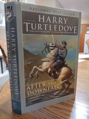 After the Downfall by Harry Turtledove published Night Shade Books 2007 ...
