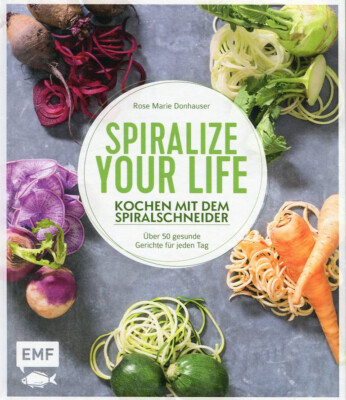 Spiralize your life – Kochen mit dem Spiralschneider: Über 50 gesunde Gerichte | eBay.de