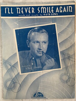 1940 I’ll Never Smile Again Sheet Music Clark Dennis, Ruth Lowe, Sun ...