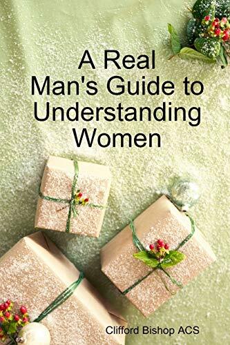 A Real Man's Guide to Understanding Women 9781365519017| eBay