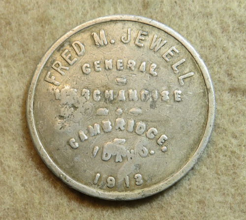 CAMBRIDGE, IDAHO 1913 FRED M. JEWELL 1oo (C/S) X A TOKEN | eBay
