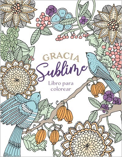 Spanish-Amazing Grace Coloring Book (Gracia Sublime Libro Para Colorear ...