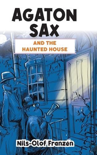 Agaton Sax and the Haunted House by Nils-Olof Franzén (2022, Hardcover ...