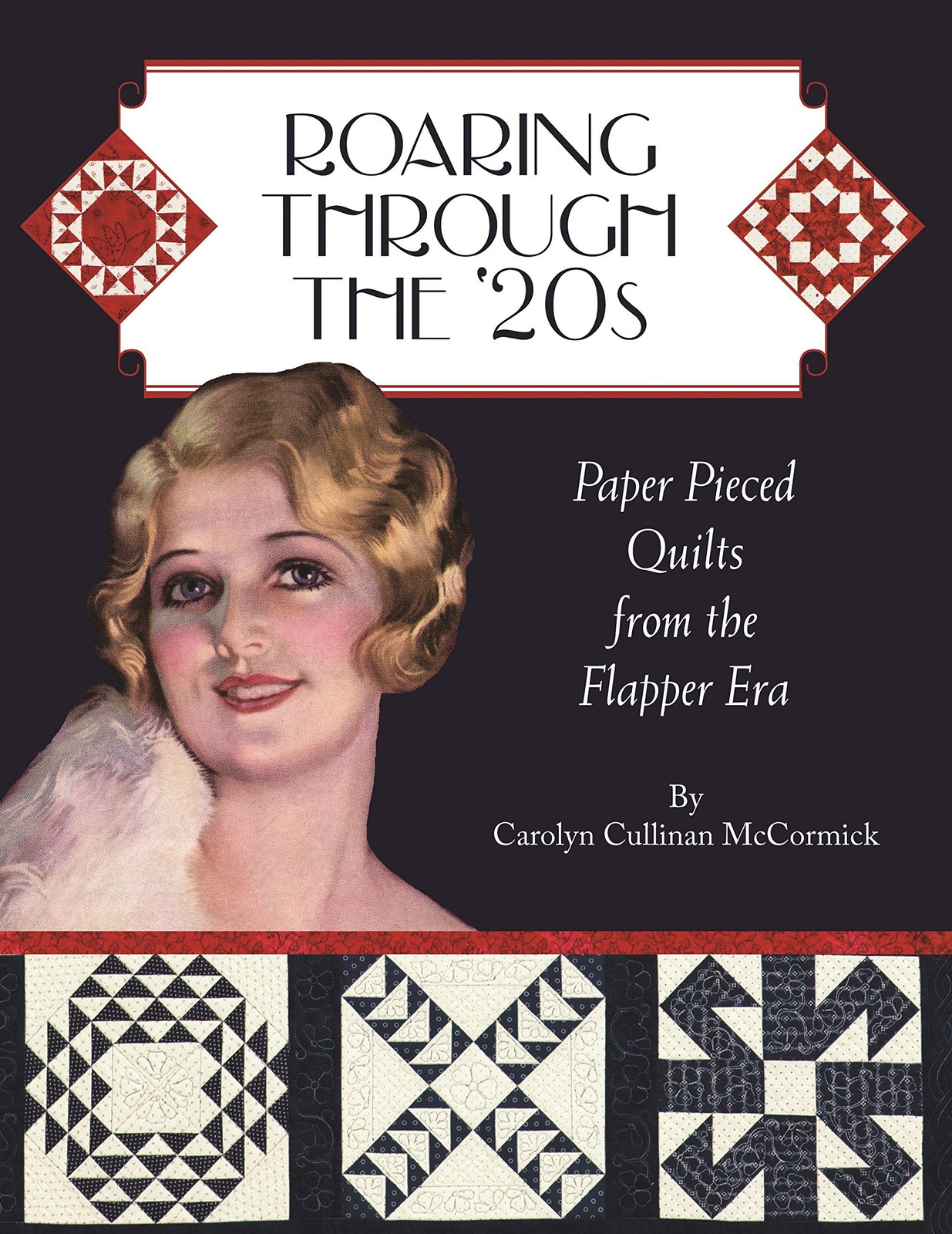 Roaring Through the 20s: Paper Pieced Quilts from the Flapper Era by ...