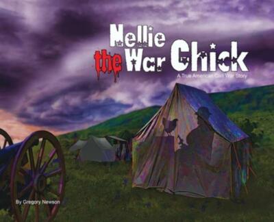 Nellie The War Chick: A True Civil War Story 9780578632674| eBay