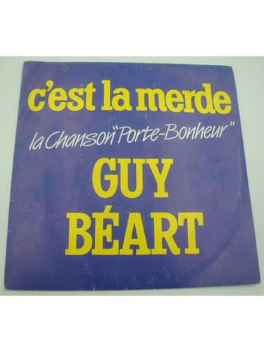 GUY BEART c'est la merde SP 7" 1982 TEMPOREL porte bonheur/mon paris | eBay