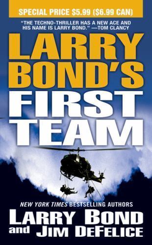 Larry Bond's First Team by Bond, Larry; DeFelice, Jim 9780765369031 | eBay