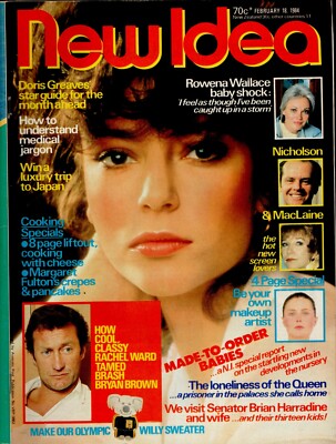 New Idea - February 18, 1984 - Rachel Ward, Rowena Wallace + Brian ...