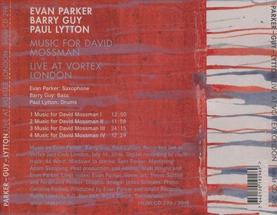 EVAN PARKER/BARRY GUY/PAUL LYTTON - MUSIC FOR DAVID MOSSMAN: LIVE AT ...